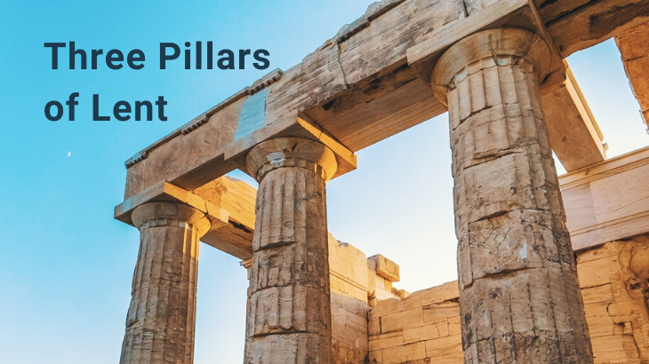 Three Pillars of Lent | Faith and Life | Leesburg United Methodist ...